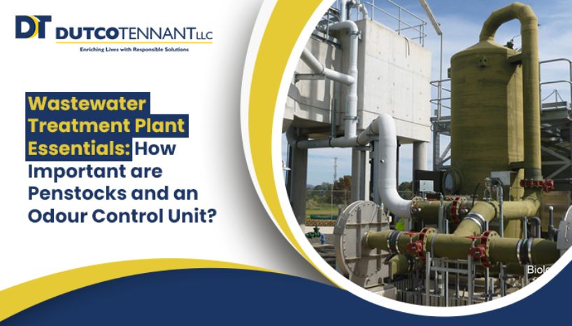 Wastewater Essentials: Penstocks & Odor Control