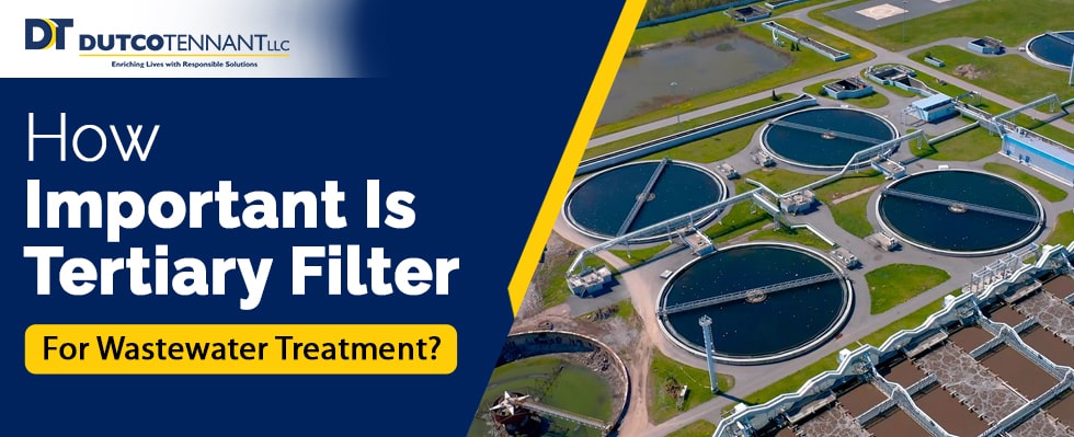 Tertiary Filter in Wastewater Treatment│Wastewater Solutions