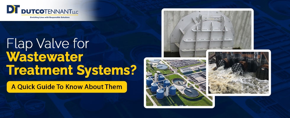 Flap Valves in Wastewater Treatment Systems