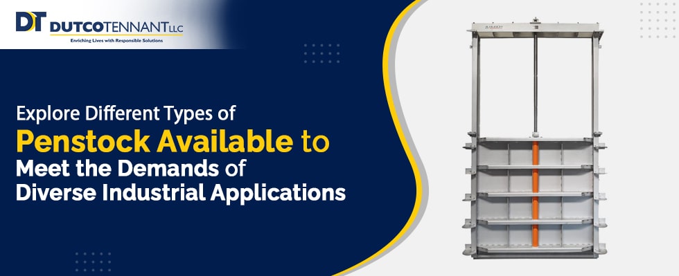 Different Types of Penstock - Potable Water Solutions